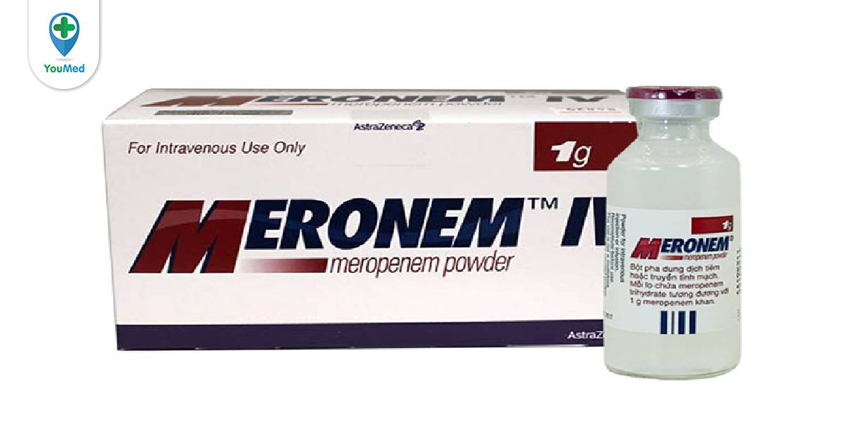 Thuốc Meronem (meropenem): Công dụng, cách dùng và lưu ý - YouMed