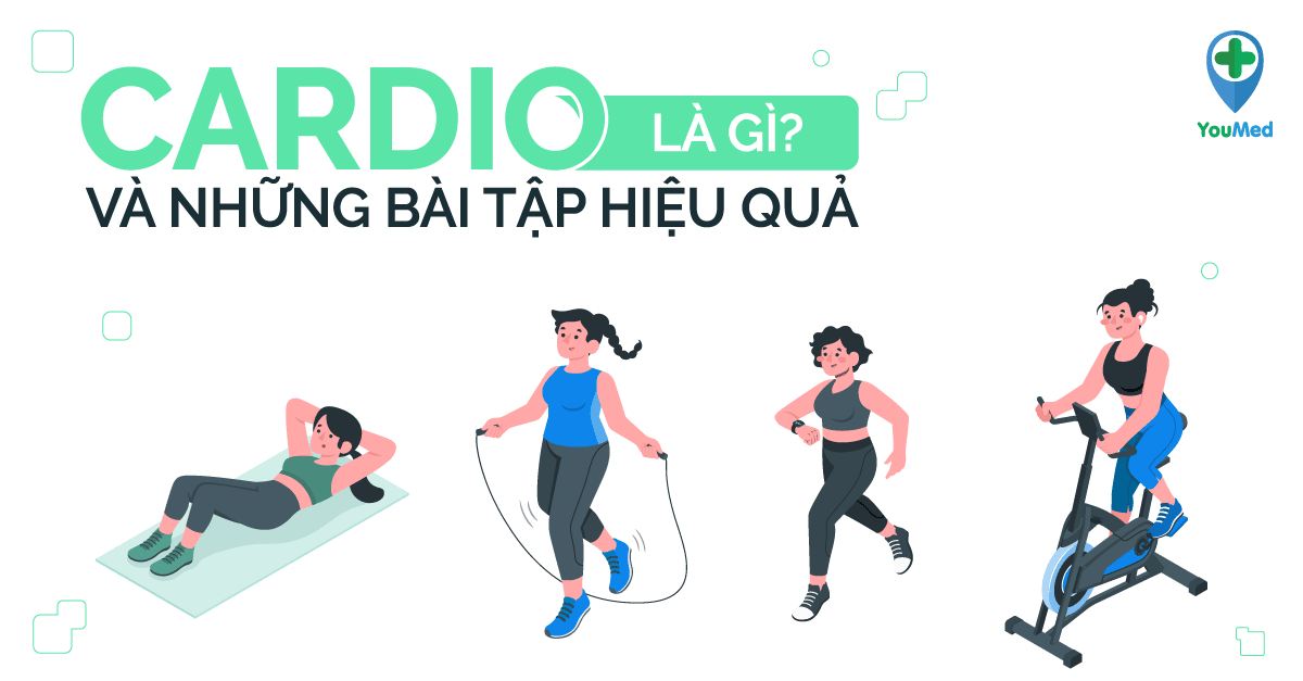 Những bài tập Cardio hiệu quả và tốt cho sức khỏe - YouMed