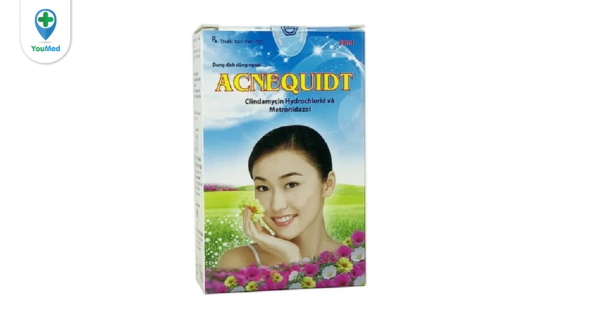 Acnequidt 20 ml là thuốc gì? Công dụng, cách dùng và lưu ý