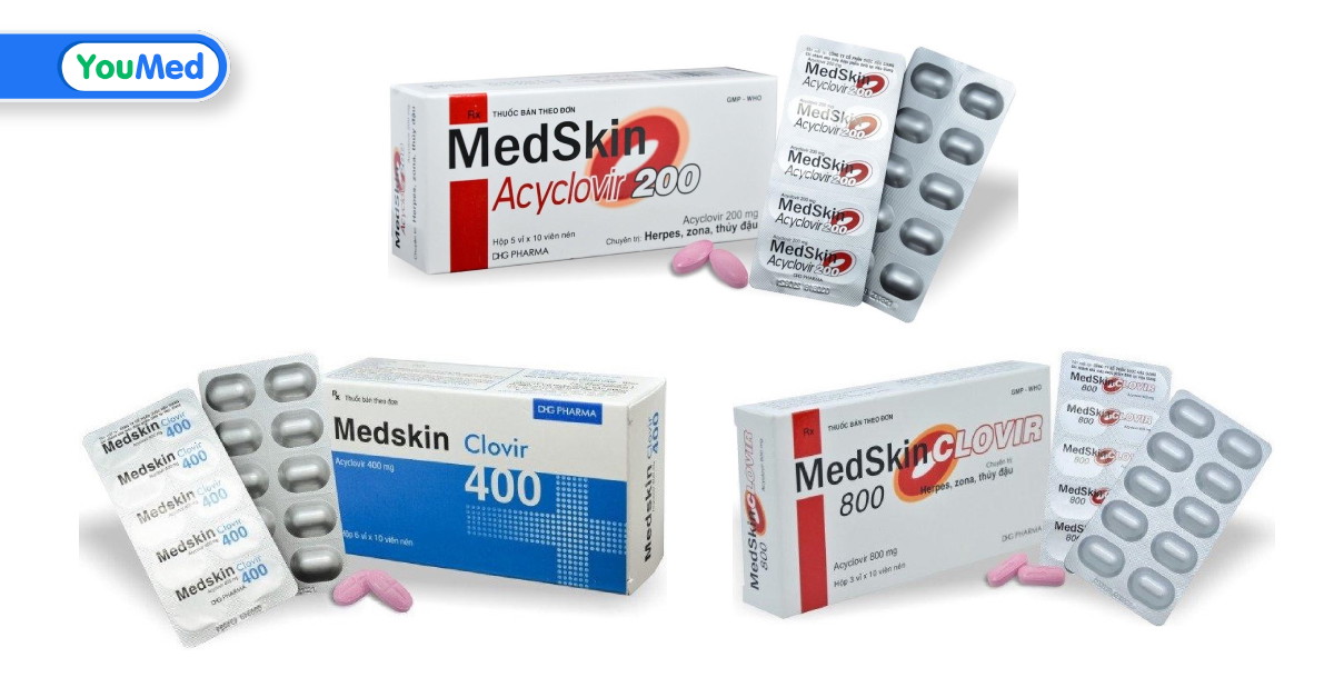 Medskin clovir là thuốc gì? Công dụng, cách dùng và lưu ý khi dùng - YouMed